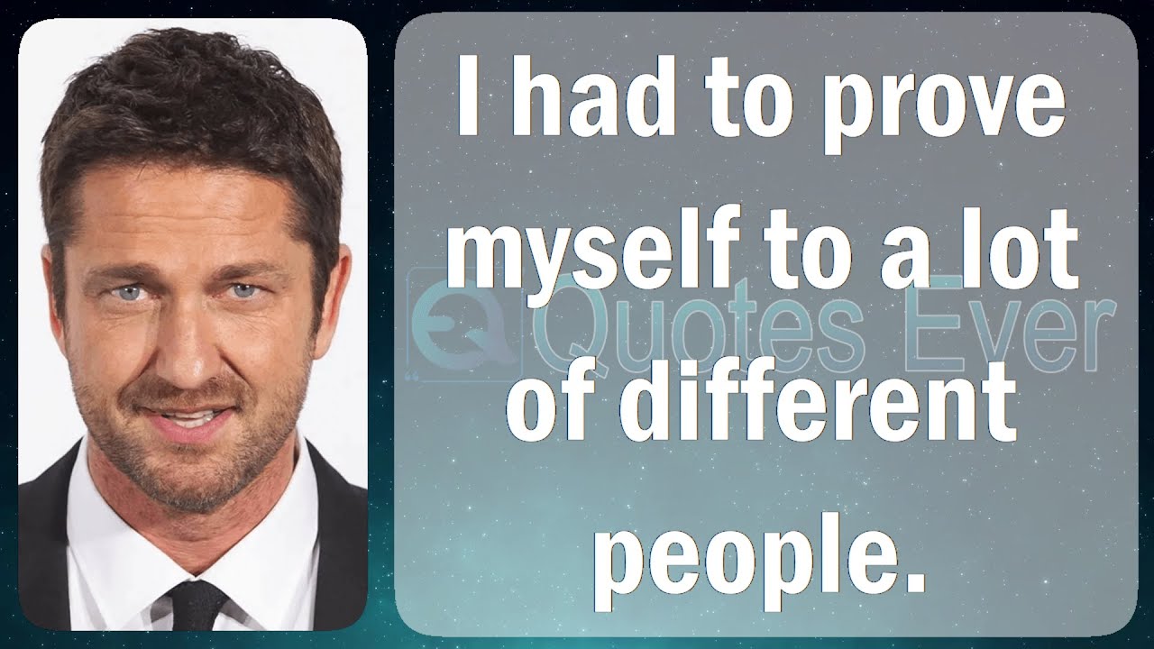 Gerard Butler 48 Quotes Inspirational, Famous, and Motivational Life ...