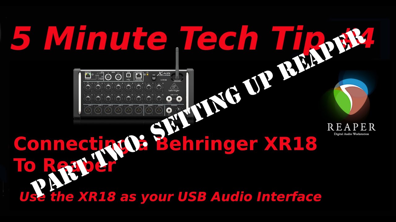 Connecting A Behringer XR18 To Reaper: Part Two Setting Up Reaper - YouTube