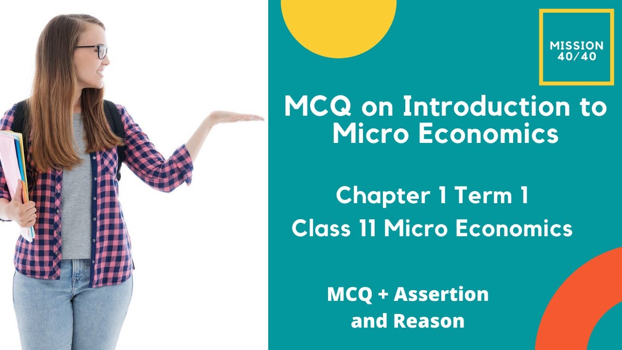Microeconomics class 11 chapter 1 MCQ || Mission 40/40 || MCQ of ...