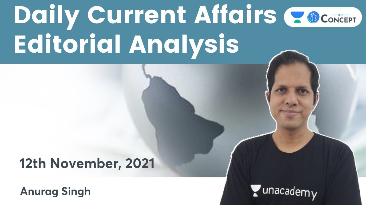 Daily Current Affairs Editorial Analysis | 12 Nov 2021 | Crack UPSC CSE ...