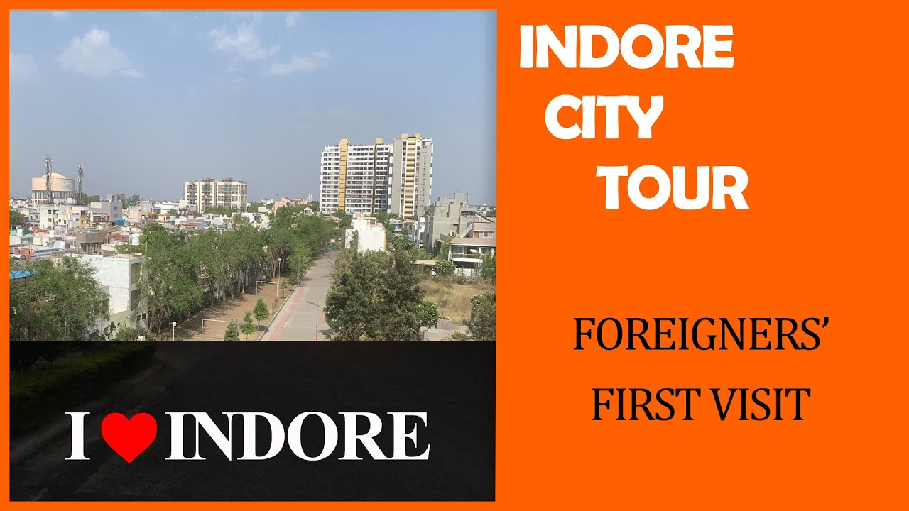 Indore City Video - Foreigners first view of one of the cleanest cities ...