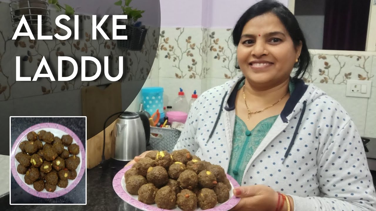 Alsi ke laddu | Alsi ke laddu ke fayde | Winter special | Healthy food ...