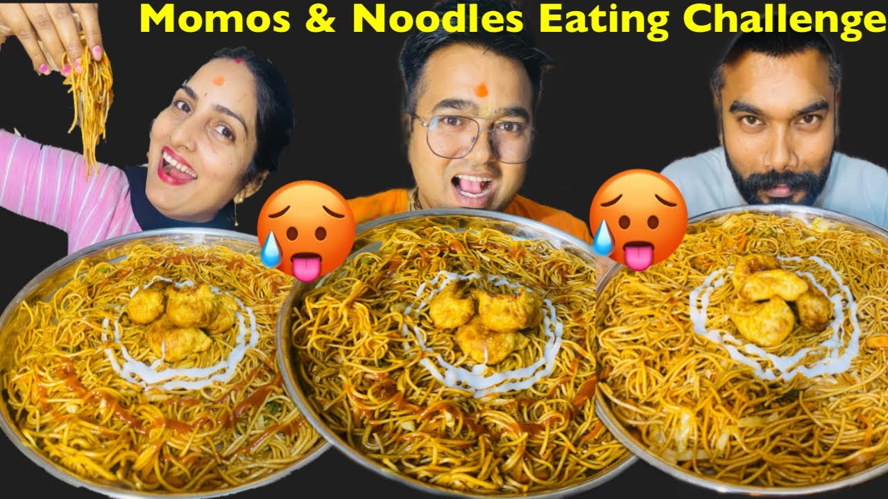 Momos & Noodles Eating Challenge - YouTube