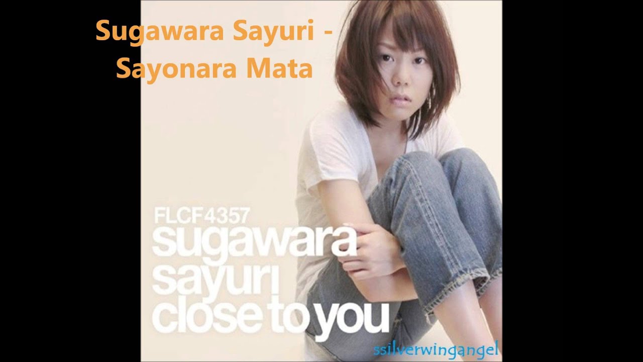 Sayuri Sugawara - Sayonara Mata [Full Version] - YouTube
