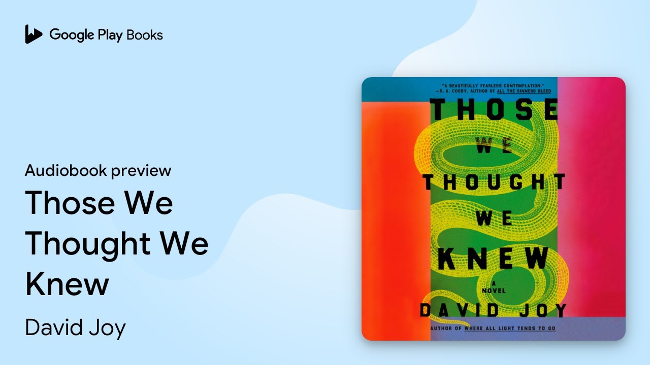Those We Thought We Knew by David Joy · Audiobook preview - YouTube