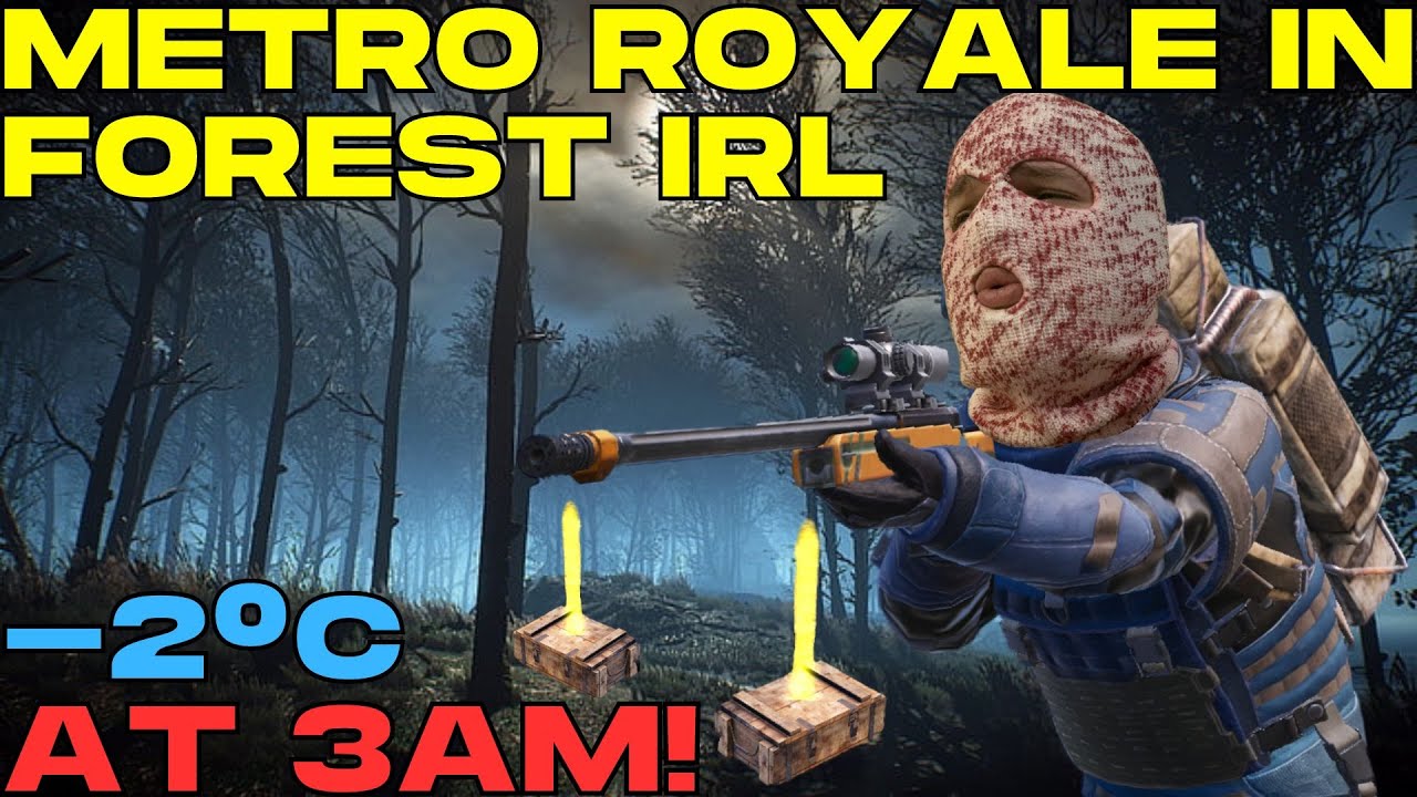 METRO ROYALE IN THE FOREST AT 3AM IRL 🥶 FREEZING TO DEATH & DRINKING ...
