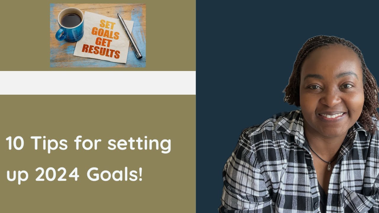 HOW TO SET UP 2024 GOALS| GOAL SETTING TIPS - YouTube