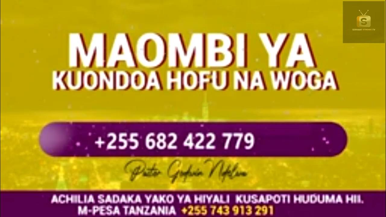 MAOMBI YA KUONDOA HOFU NA UOGA - YouTube