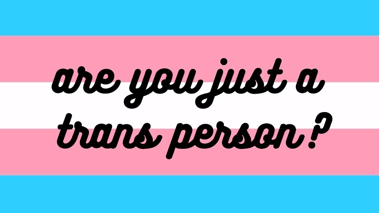 am I just a trans person? - YouTube