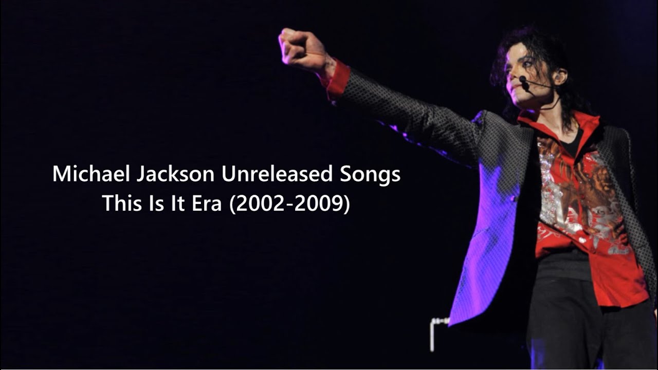 Michael Jackson - Unreleased songs from: This Is It (2002-2009 Era ...