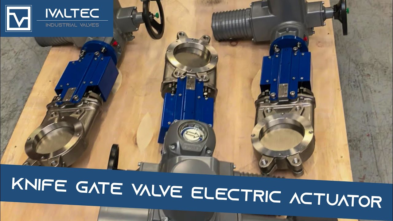 IVALTEC - Knife gate valve KG21 AUMA electric actuator - YouTube
