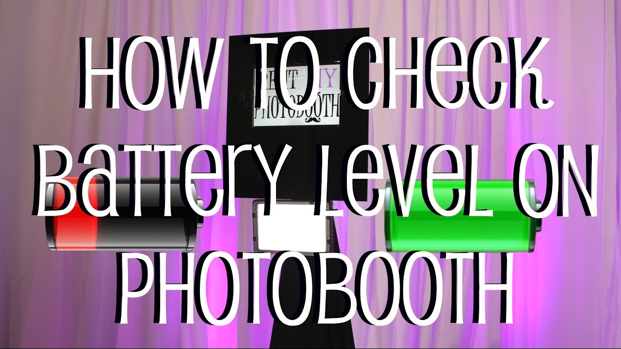How To Check Battery Level On Photobooth YouTube how-to-check-battery-level-on-photobooth-youtube