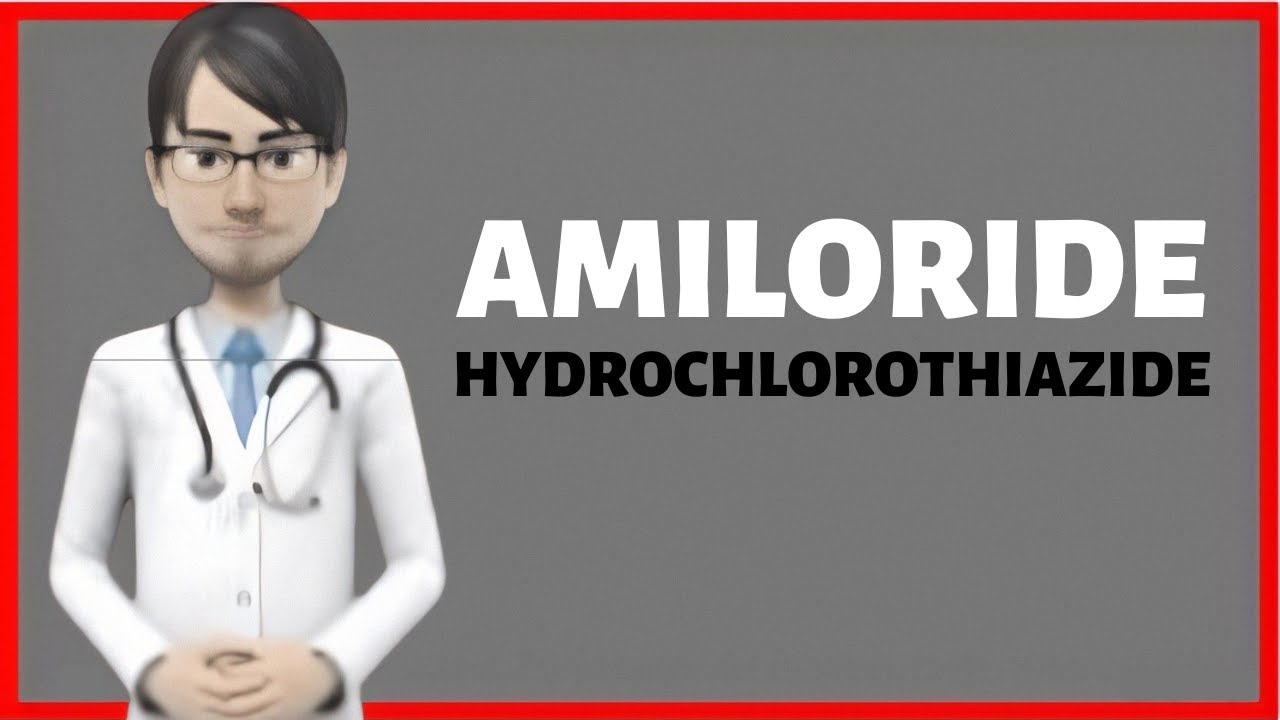 AMILORIDE and HYDROCHLOROTHIAZIDE review, What is amiloride and ...
