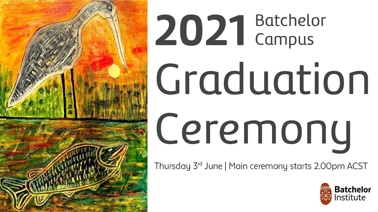 Batchelor Institute Graduation | Batchelor Campus | June 2021 - YouTube