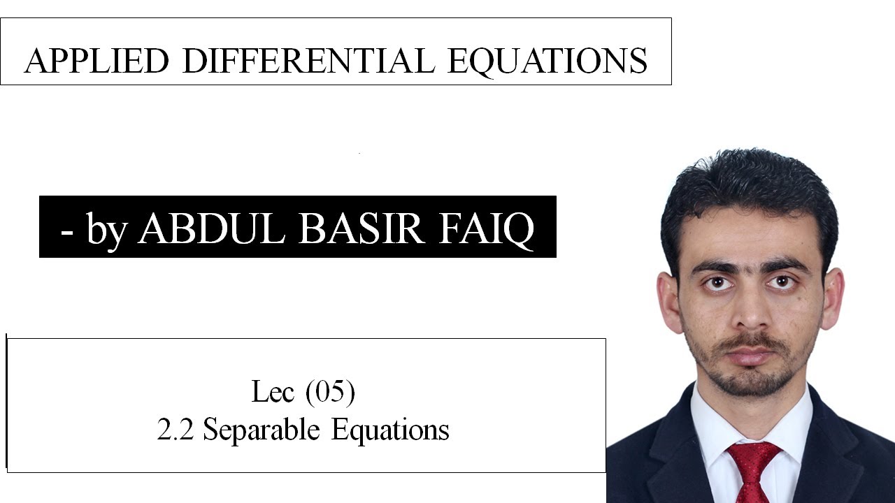 Lecture (05) Section (2.2), Separable Equations - YouTube