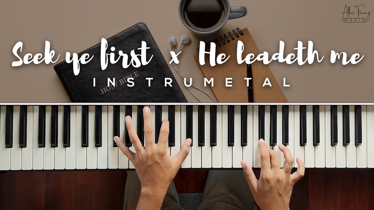 Seek Ye First + He Leadeth Me [Instrumental Hymn] Piano, Cello, Violin ...