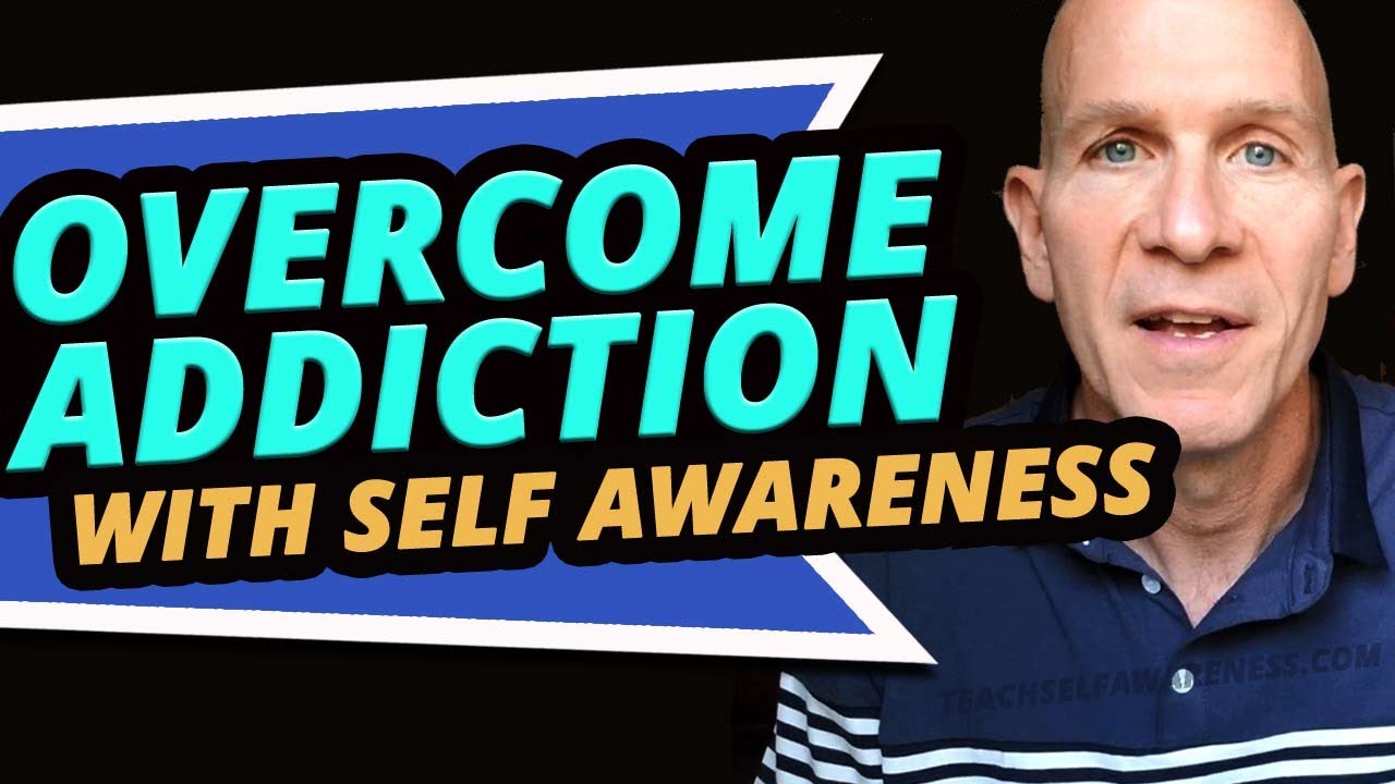 Addiction Recovery with Self Awareness. Conscious Living is the KEY to ...