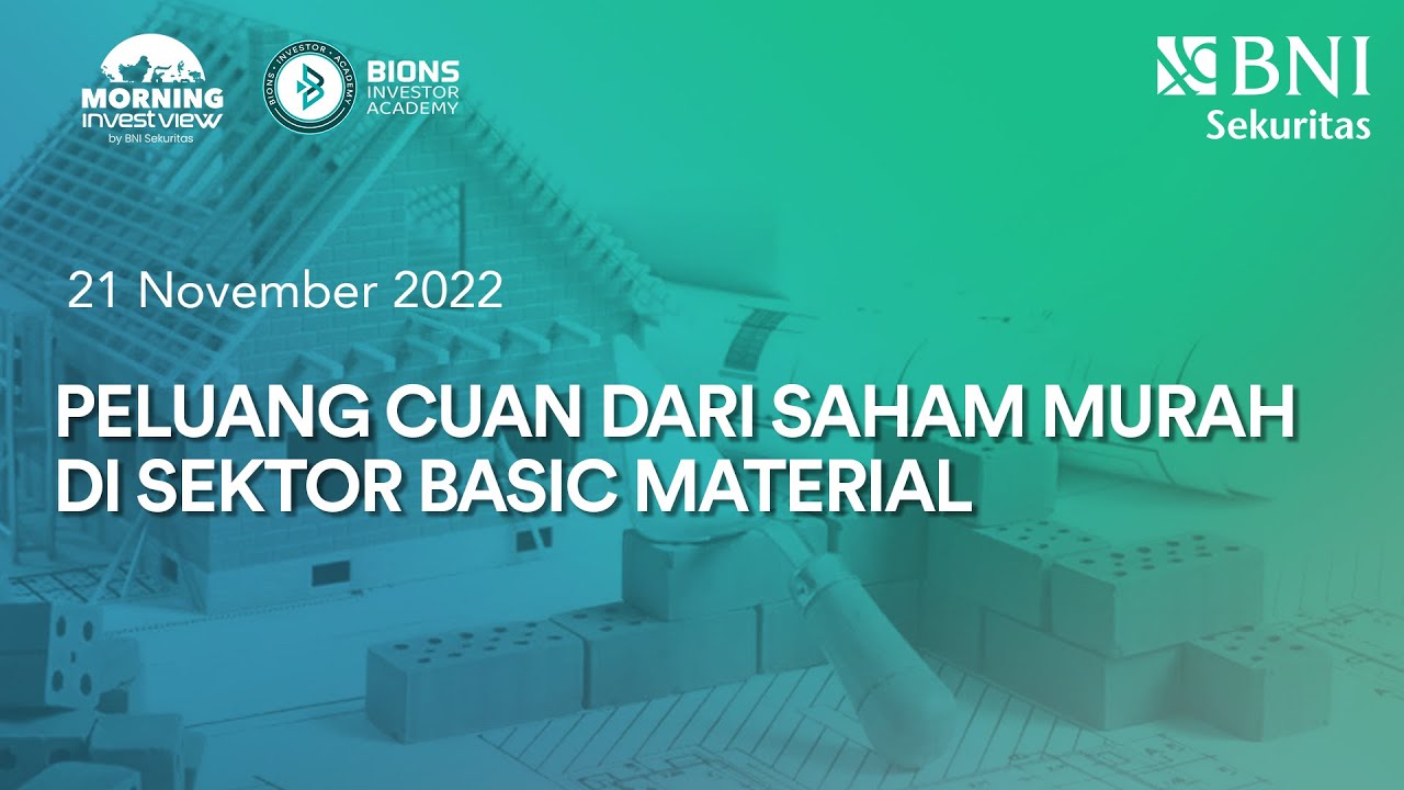 Morning Investview - PELUANG CUN DARI SAHAM MURAH DI SEKTOR BASIC ...