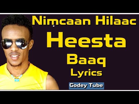 Nimcaan Hilaac | Baaq | Lyrics 2018