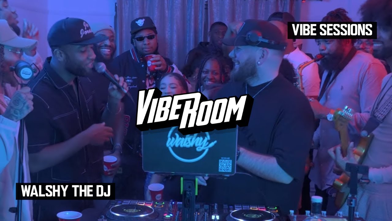 VIBE ROOM | VIBE SESSIONS | WALSHYTHEDJ (AMAPIANO/AFROBEATS/RNB) - YouTube