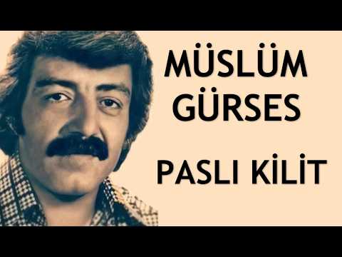 MÜSLÜM GÜRSES - PASLI KİLİT