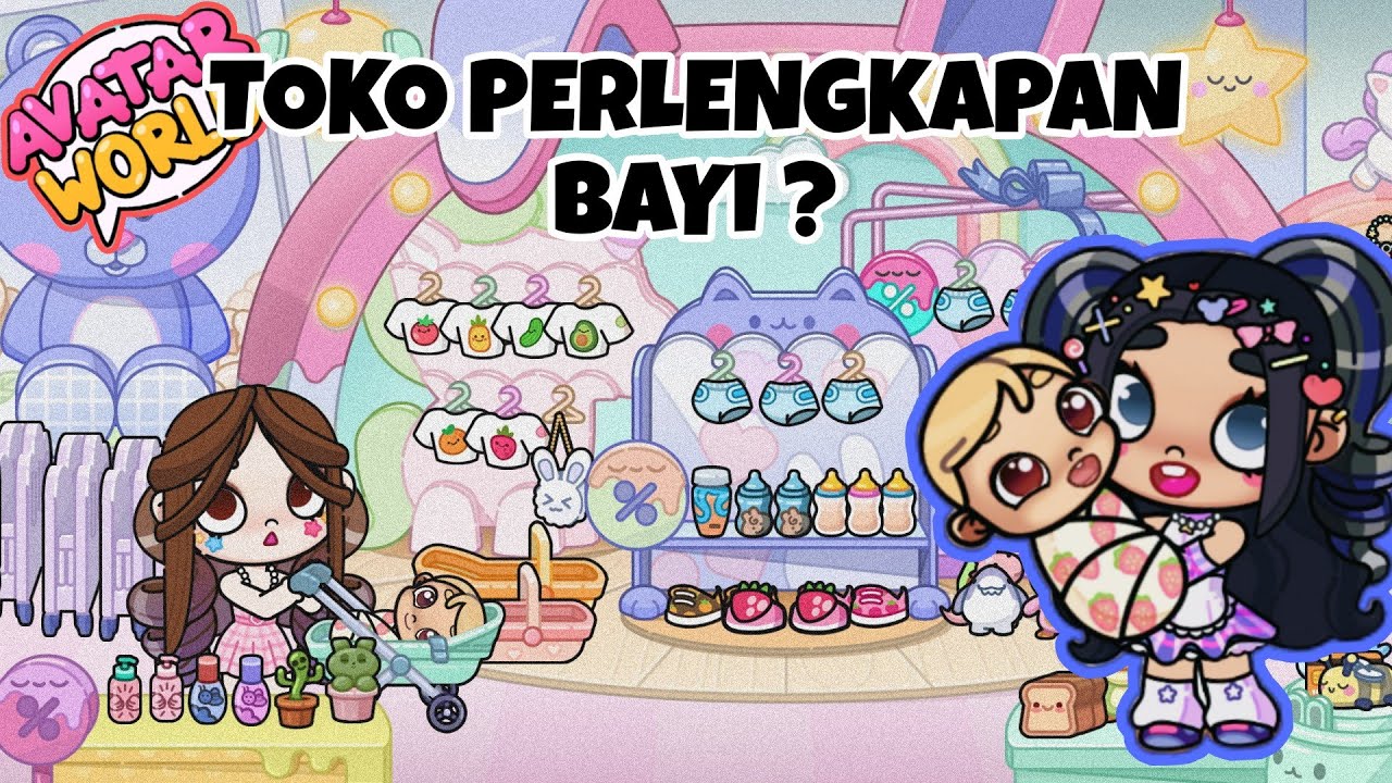 DEKORASI TOKO PERLENGKAPAN BAYI DI AVATAR WORLD | PAZU - YouTube
