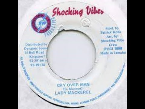 Lady Mackerel - Cry Over Man (Craze Riddim) (1998) {Shocking Vibes ...