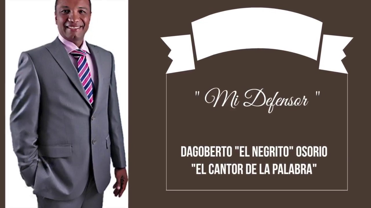 Dagoberto "El Negrito" - Osorio Mi Defensor - YouTube Music