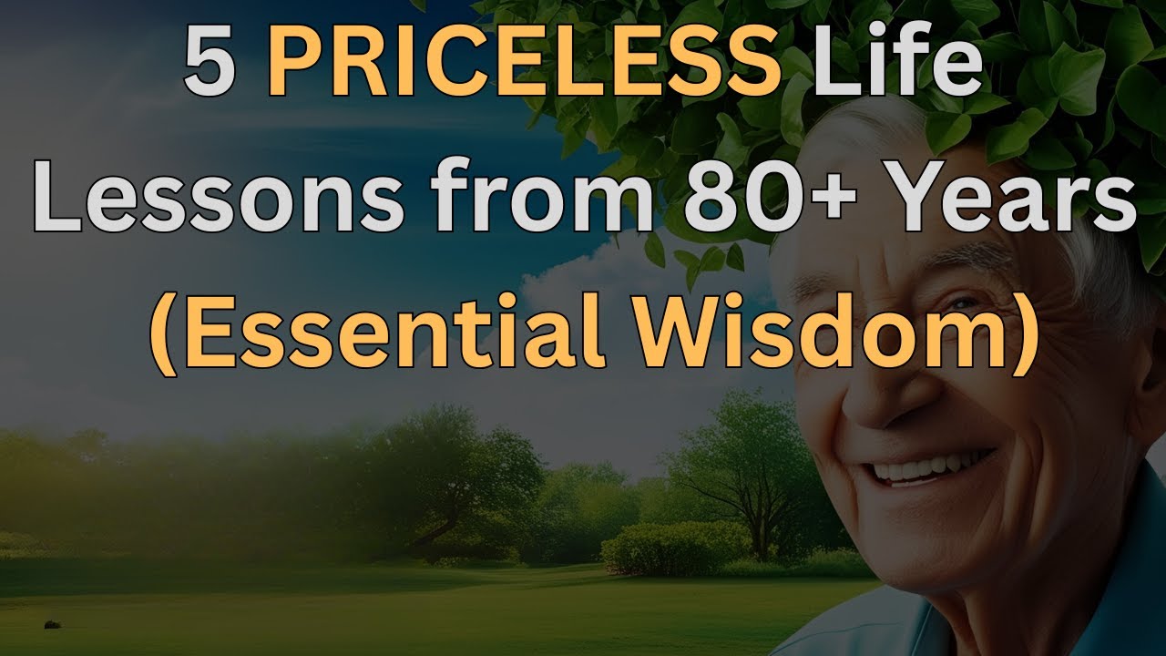 PRICELESS Life Lessons from 80+ Years (Essential Wisdom) - YouTube