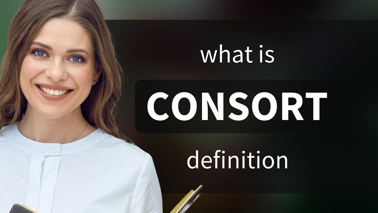 Consort | definition of CONSORT - YouTube