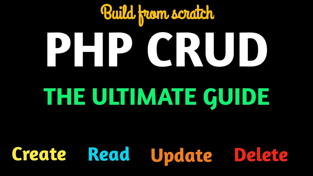 The Ultimate Php Crud Guide Build A Database App From Scratch Youtube