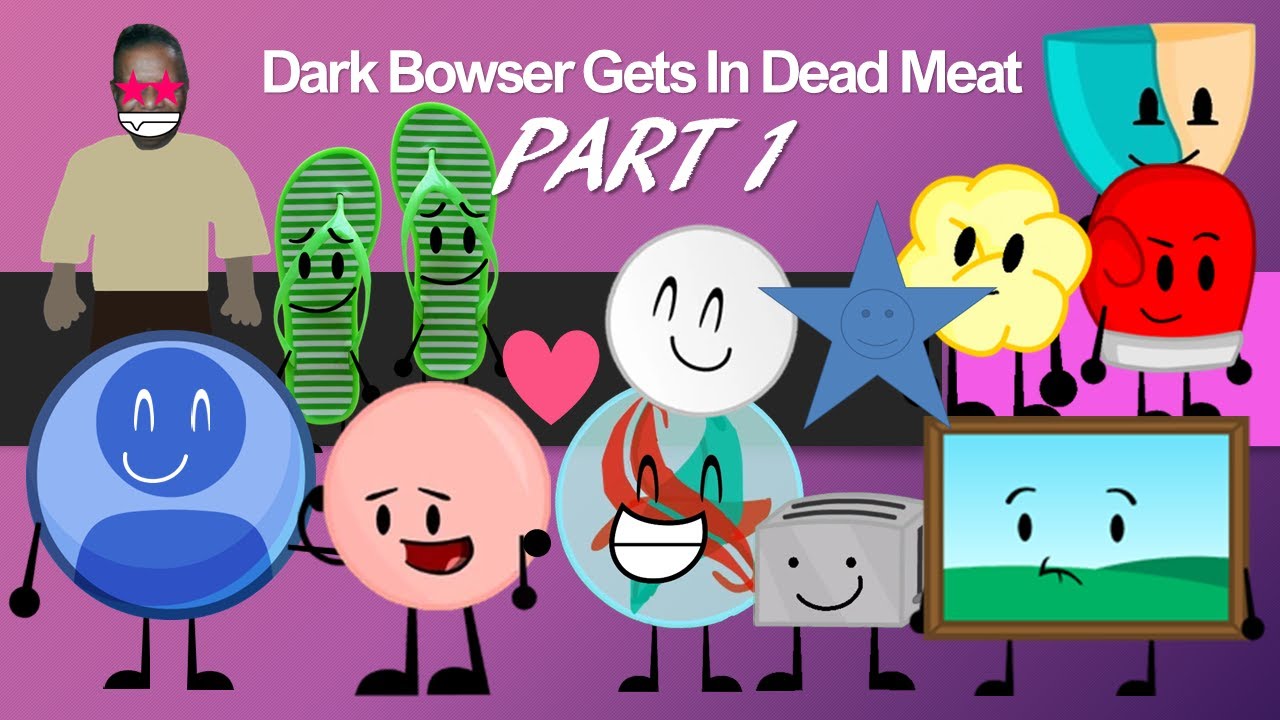 Dark Bowser Gets In Dead Meat (Part 1) - YouTube