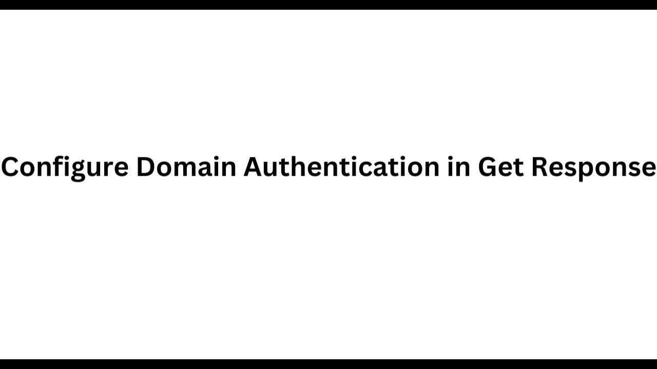Configure Domain Authentication in Get Response | Adding DKIM & DMARC Records - YouTube