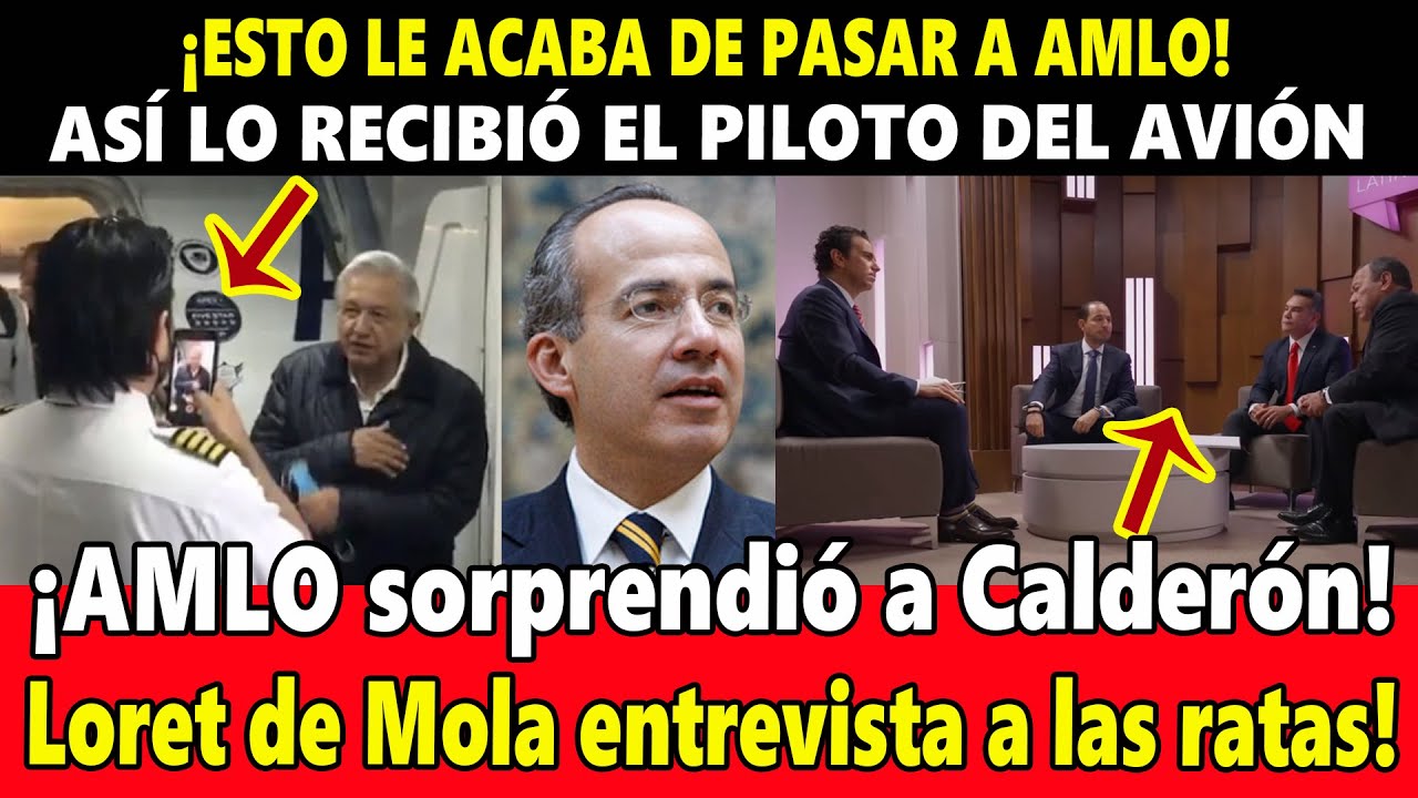 ¡Esto le pasó a AMLO en el aeropuerto! Loret de Mola entrevista a las ...