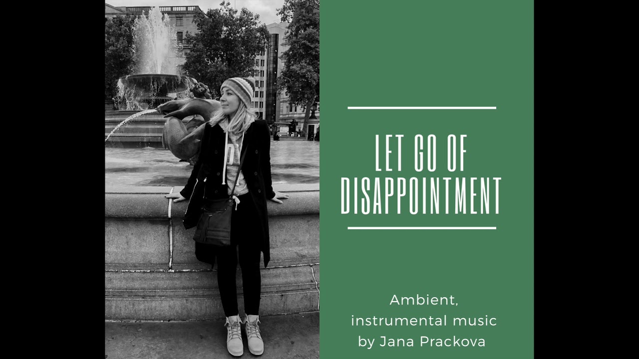 Let go of disappointment | Ambient instrumental music - YouTube