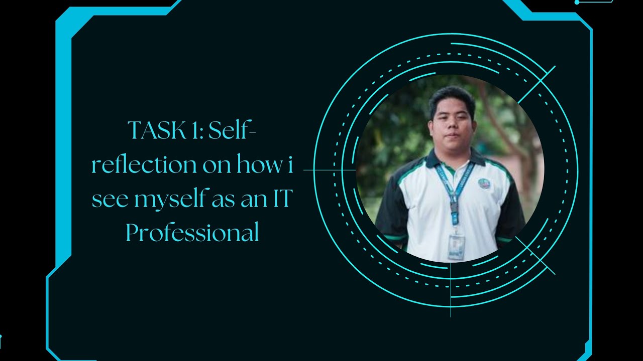 TASK 1: Self-Reflection of how i see myself as an IT Professional - YouTube