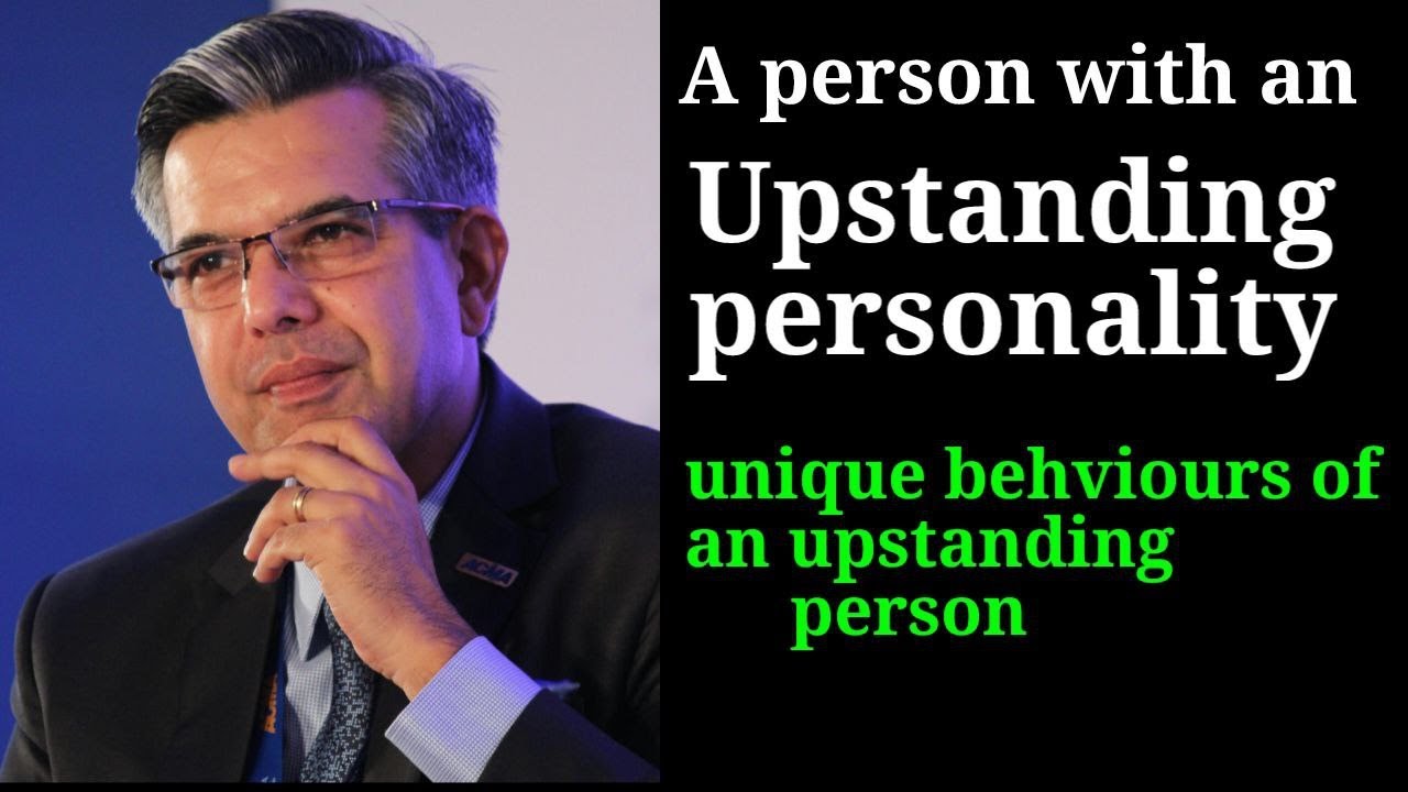 What makes someone an upstanding? /Unique behaviors of an upstanding ...