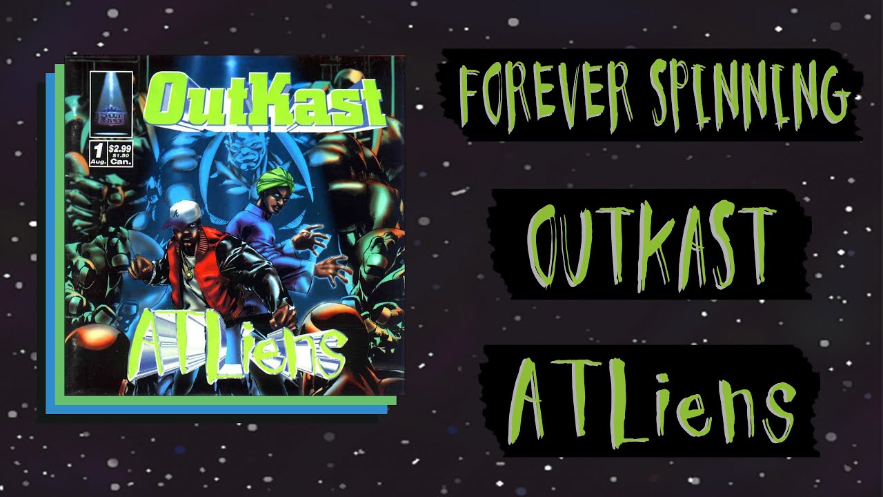 Forever Spinning | OutKast - ATLiens - YouTube