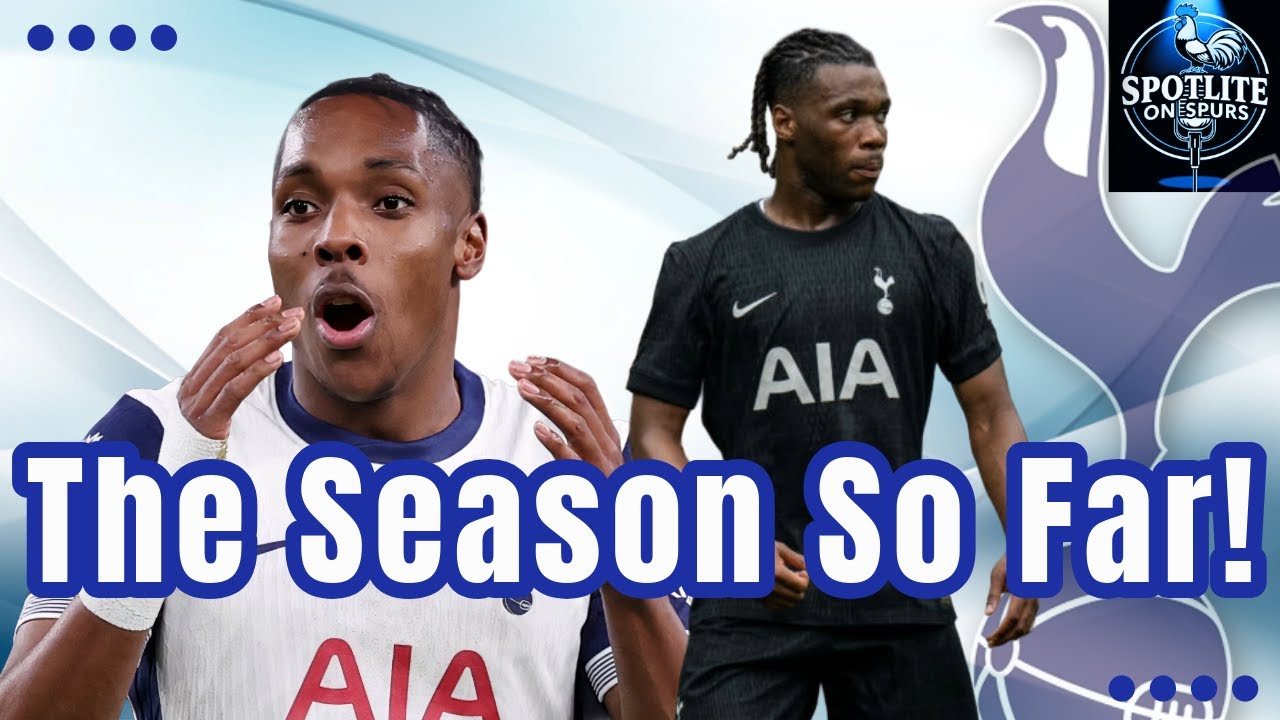 Tottenham Hotspur - The Season So Far - YouTube