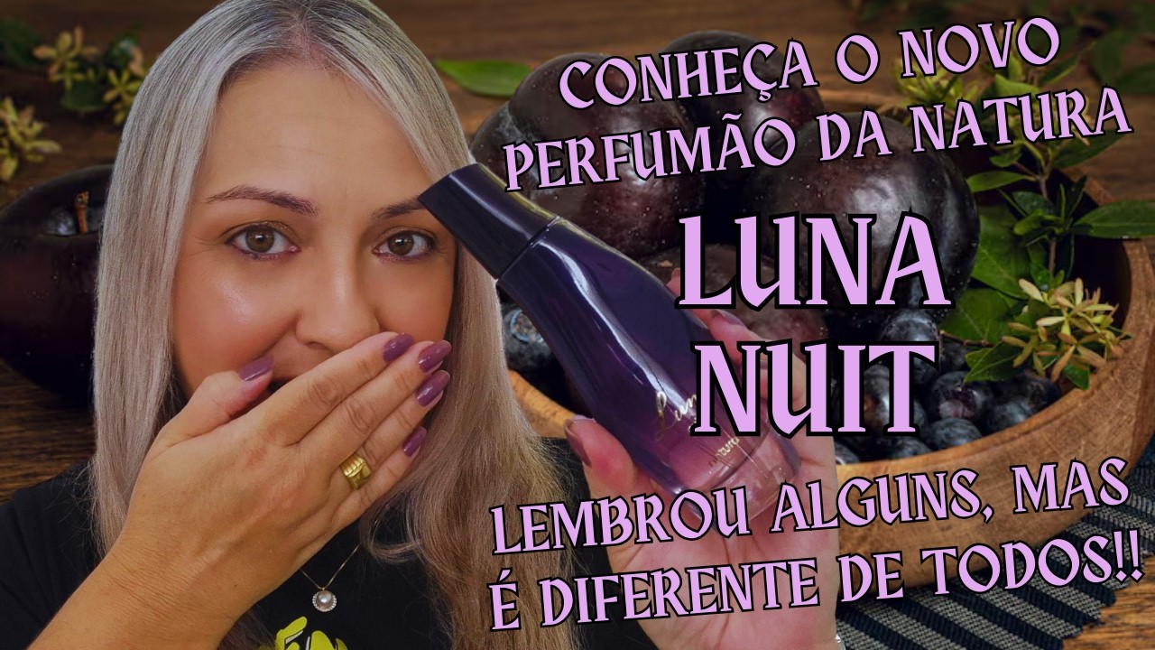 Luna Nuit - Um Perfumão Da Natura - Lançamento 2026 - YouTube