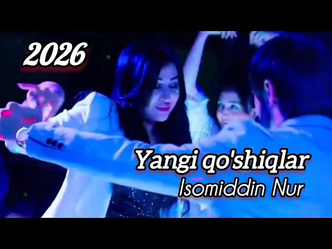 Isomiddin Nur - 2026 Yangi qo'shiqlar 