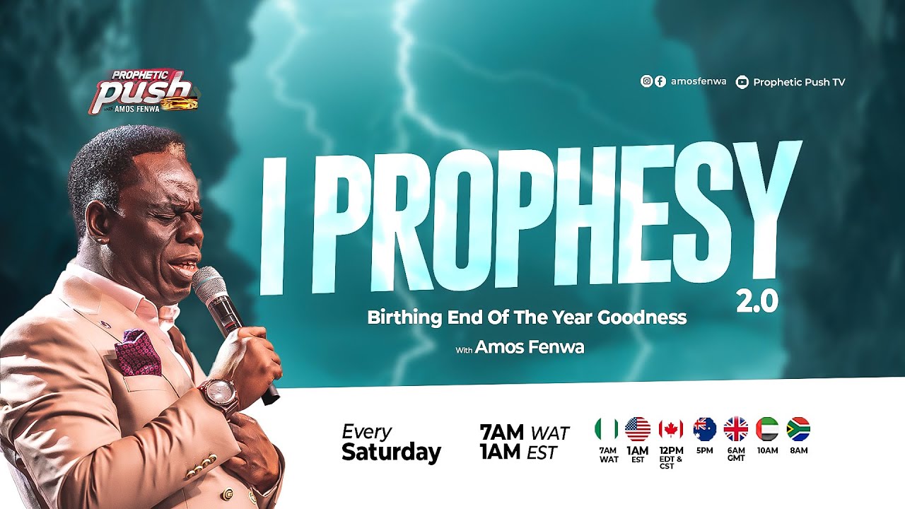 I PROPHESY 2.0 | PROPHETIC PUSH WITH AMOS FENWA | 14TH DECEMBER, 2024 ...