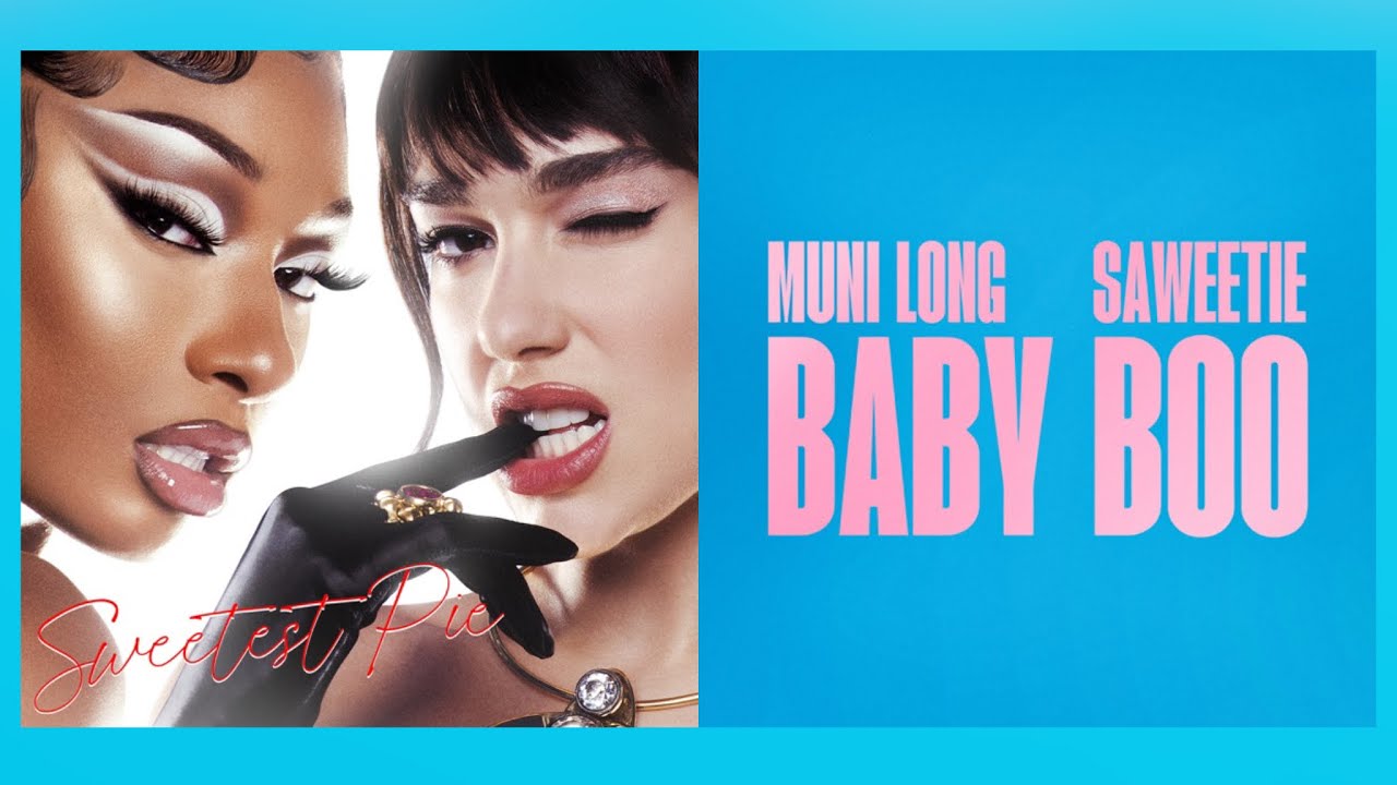 Muni Long, Dua Lipa, Megan Thee Stallion - Baby Boo x Sweetest Pie ...