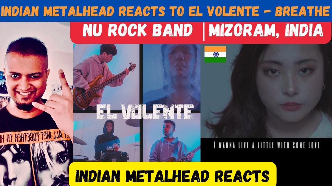 New Age Rock Band from Mizoram, India | El Volente - Breathe | Indian ...