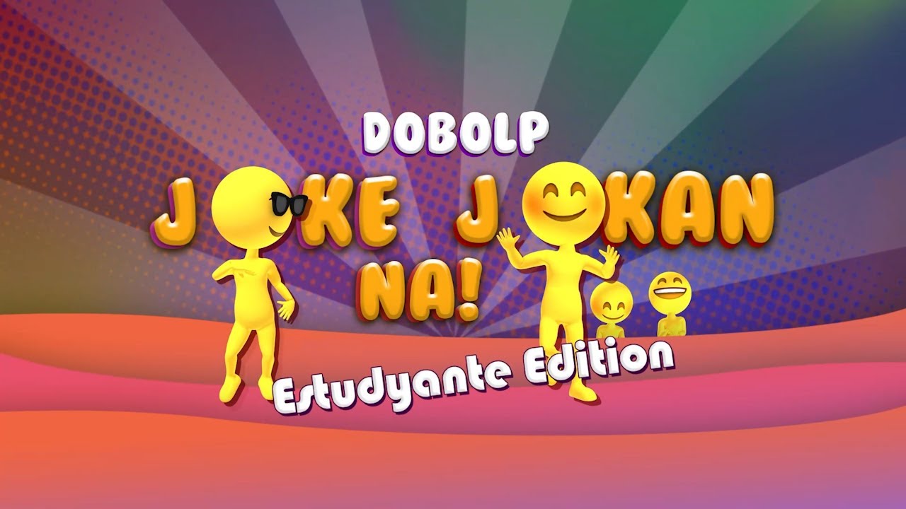 DOBOL P'S JOKE-JOKAN: ESTUDYANTE EDITION EPISODE 6 | TV48 STATION - YouTube