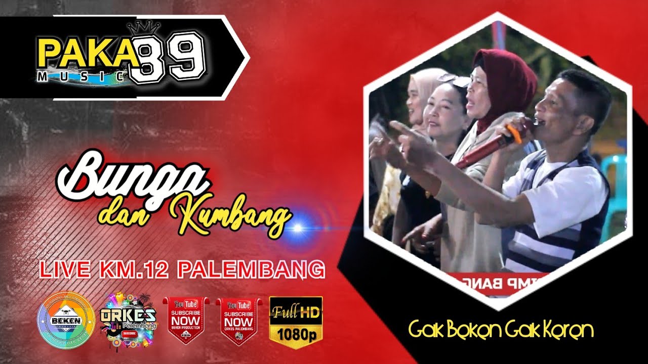 Paka 89 Music | Bunga Dan Kumbang | Live KM.12 Palembang | WD Jupri And ...