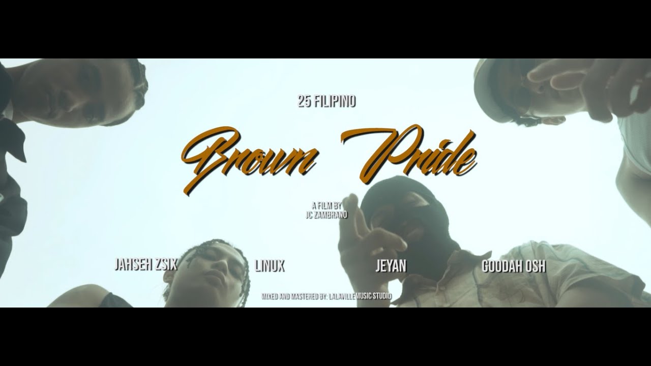 25FILIPINO - BROWNPRIDE (OFFICIAL MUSIC VIDEO) (🎥 by: JCarlFilms l Jc Zambrano) - YouTube