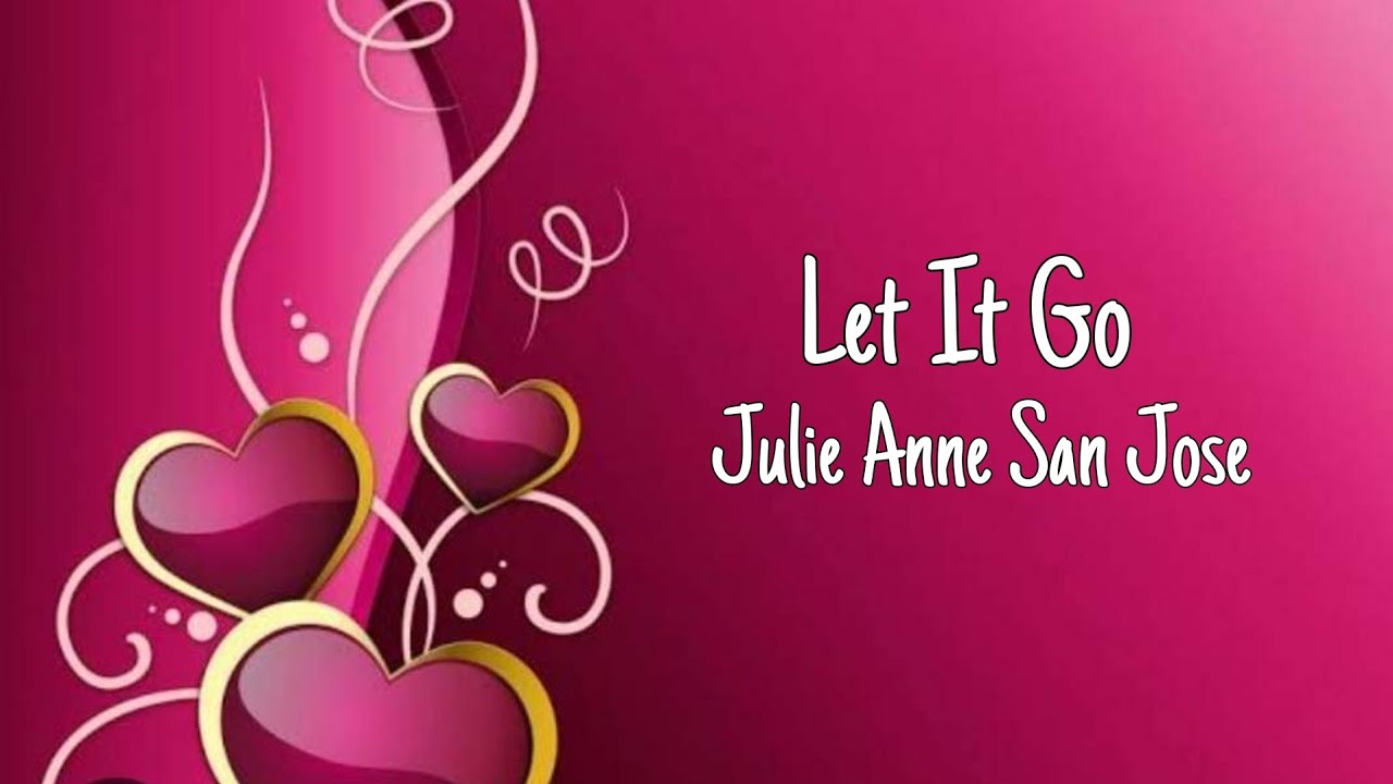 Let It Go - Julie Anne San Jose (lyrics) - YouTube
