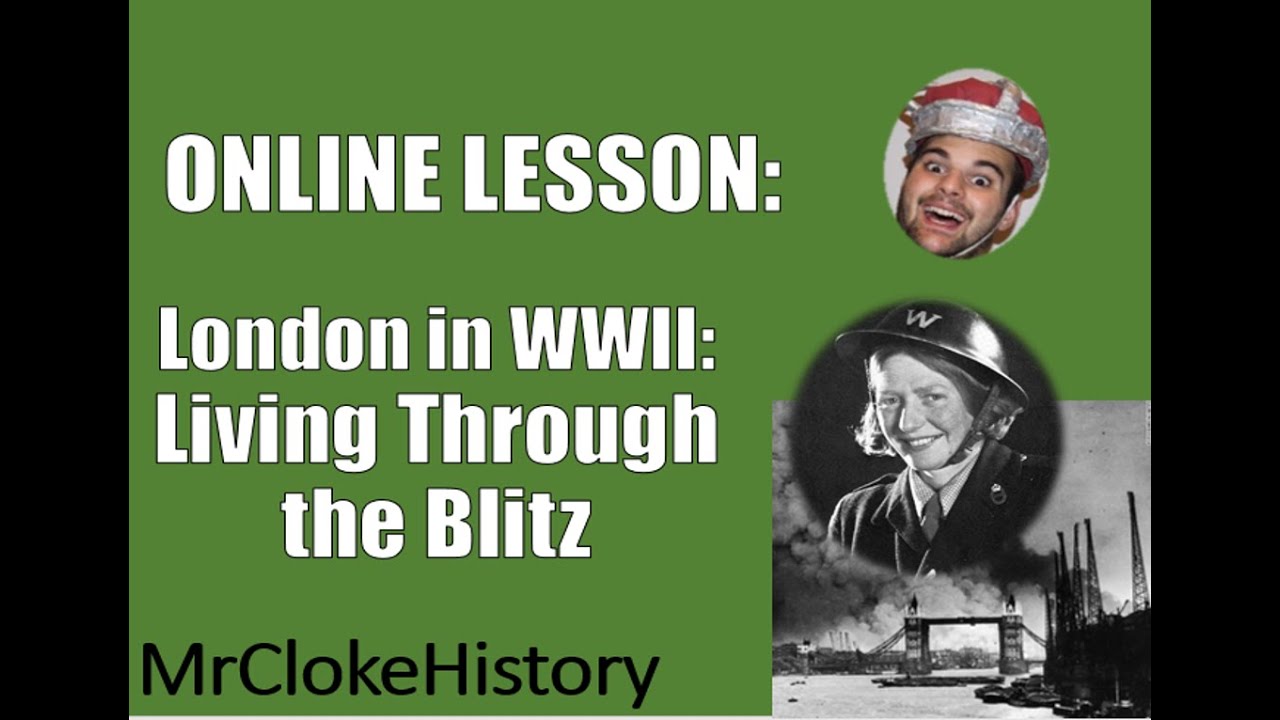 GCSE History - London in WWII: Living Through the Blitz - YouTube