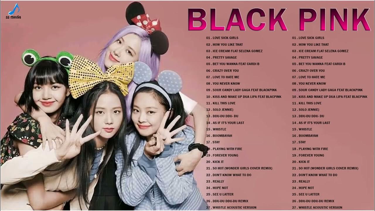 B L A C K P I N K FULL A L B U M PLAYLIST 2023 UPDATED K POP メドレー - YouTube